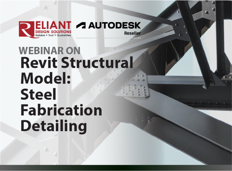 Webinar: Revit Structural Model: Steel Fabrication Detailing | Reliant ...